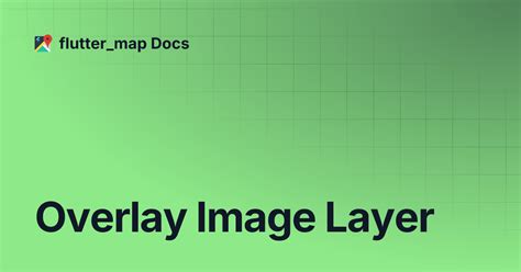 Overlay Image Layer Fluttermap Docs