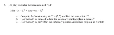 Solved 3 30 Pts Consider The Unconstrained Nlp Min X1