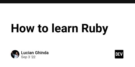 How To Learn Ruby Dev Community