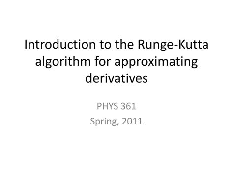 Ppt Introduction To The Runge Kutta Algorithm For Approximating