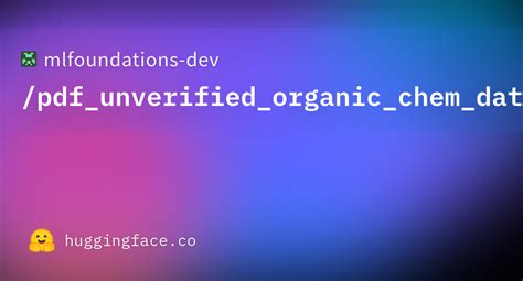 Mlfoundations Devpdfunverifiedorganicchemdata · Datasets At Hugging Face