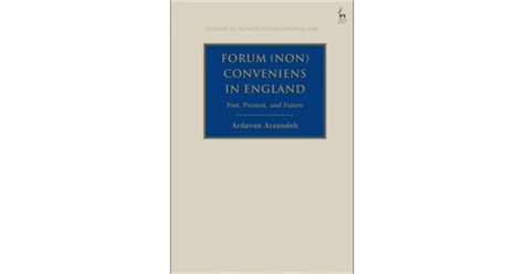 Forum Non Conveniens In England Past Present And Future Conflict