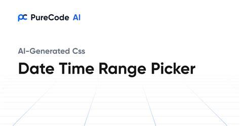 generate a css date time range picker with purecode