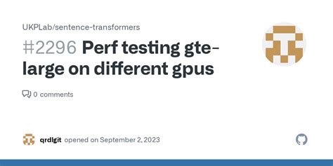 perf testing gte large on different gpus · issue 2296 · ukplab