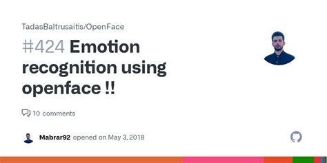 Emotion Recognition Using Openface · Issue 424 · Tadasbaltrusaitisopenface · Github