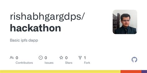github rishabhgargdps hackathon basic ipfs dapp