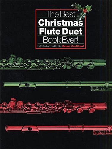 The Best Christmas Flute Duet Book Ever Coulthard Emma Edi