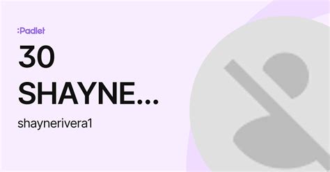 30 Shayne Shayne Rivera Shaynerivera1 Profile Padlet
