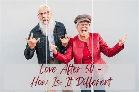 Love After 50 How Different Is It The Silver Diaries