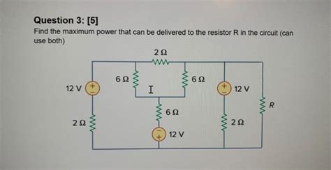 Solved Question Find The Maximum Power That Can Be Chegg