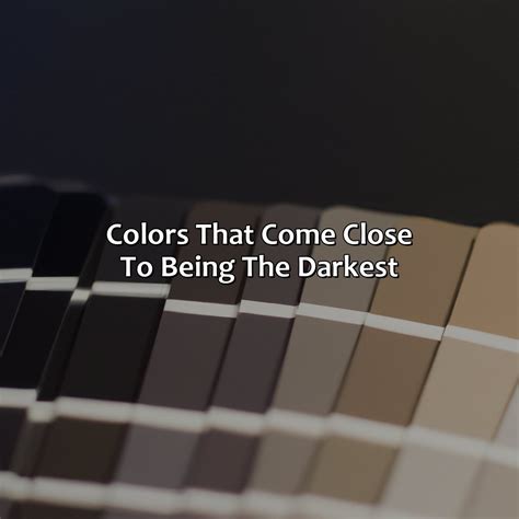 What Is The Darkest Color