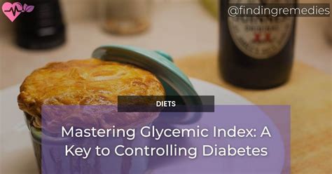Mastering Glycemic Index A Key To Controlling Diabetes