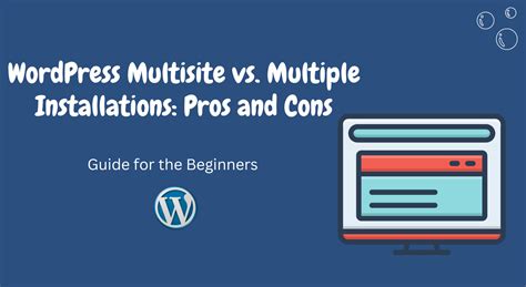 Wordpress Multisite Vs Multiple Installations Pros And Cons Kreativo Pro
