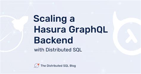 Scaling A Hasura Graphql Backend With Distributed Sql Yugabyte