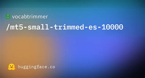 Vocabtrimmer Mt5 Small Trimmed Es 10000 Hugging Face
