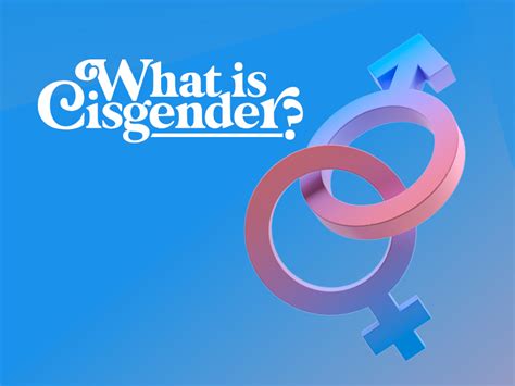 What Is Cisgender Coromind