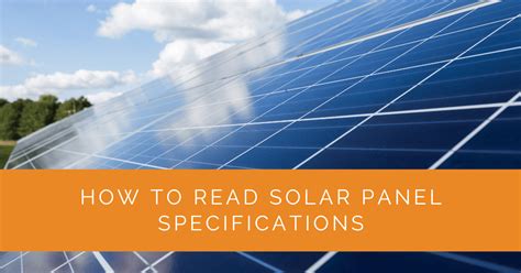How To Read Solar Panel Specifications Solar Panels Network USA