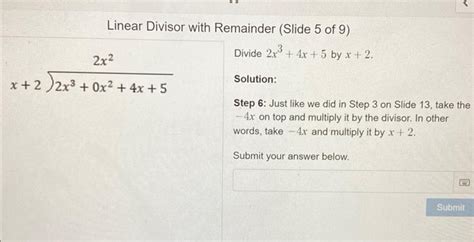Solved Linear Divisor With Remainder Slide 5 Of 9 −4x On