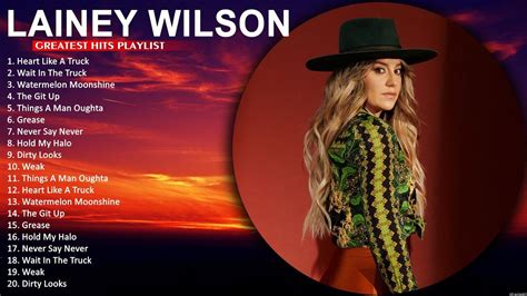 Greatest Hits Lainey Wilson Of All Time Lainey Wilson Playlist All