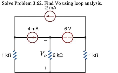 Solved Solve Problem 362 Find Vo Using Loov Analvsis