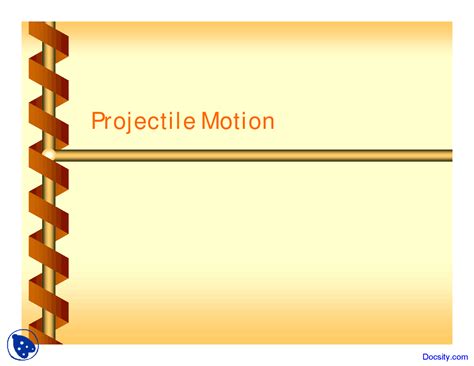 Projectile Motion General Physcis Lecture Slides Slides Physics