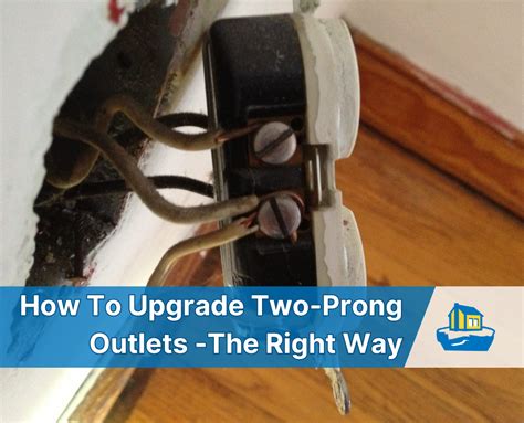 How To Upgrade Two Prong Outlets The Right Way