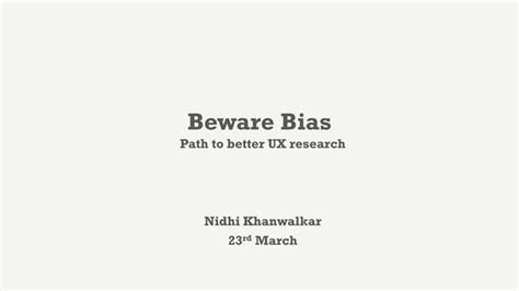Beware Biases Path To Better Ux Research Pdf