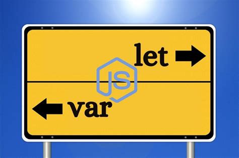 Javascript Let Vs Var Which Is Better Explained With Examples