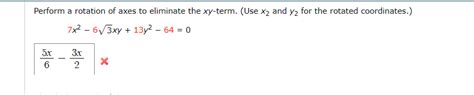 Solved Perform A Rotation Of Axes To Eliminate The Xy Term