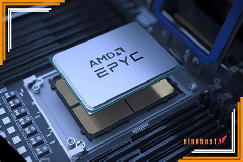 CPU AMD EPYC là gì Cấu tạo Tính năng và Ứng dụng
