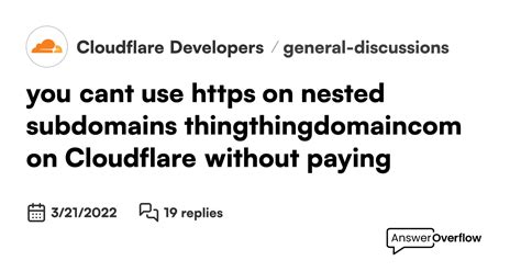 You Cant Use On Nested Subdomains On Cloudflare Without Paying