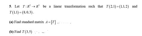 Solved 5 Let T R 2 Rightarrow R 3 Be A Chegg Com
