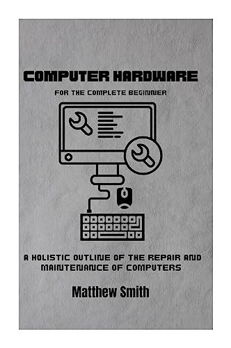 13 Best Computer Hardware Books For Beginners Bookauthority