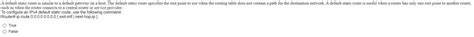 Solved A Default Static Route Is Similar To A Default Chegg