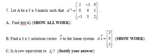 Solved Let A Be A 3 Times 3 Matrix Such That A 1 [2 0 1
