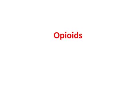Opioids Ppt