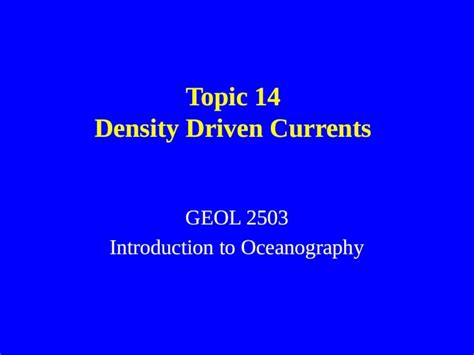Pptx Topic 14 Density Driven Currents Geol 2503 Introduction To Oceanography Dokumentips