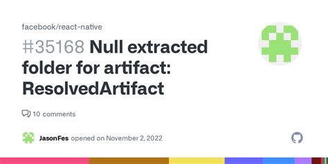 Null Extracted Folder For Artifact Resolvedartifact · Issue 35168