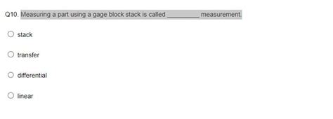 Solved Q10 Measuring A Part Using A Gage Block Stack Is