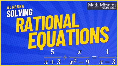 Solving Rational Equations Youtube