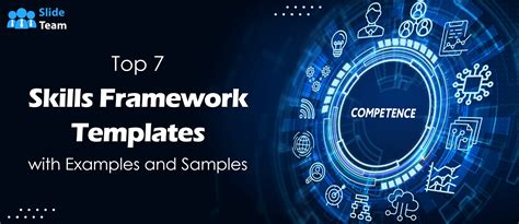 Top 7 Skills Framework Templates With Examples And Samples