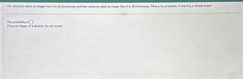 solved you randomly select an integer from 0 to 24