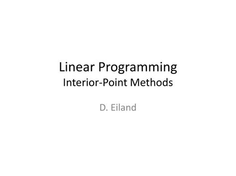 Ppt Linear Programming Interior Point Methods Powerpoint Presentation