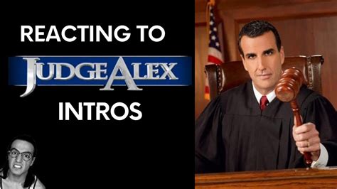 Reacting To Judge Alex Intros Youtube