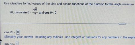 Solved Use Identities To Find Values Of The Sine And Cosine Chegg