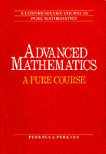 Advanced Mathematics Comprehensive Course By Perkins Martin AbeBooks