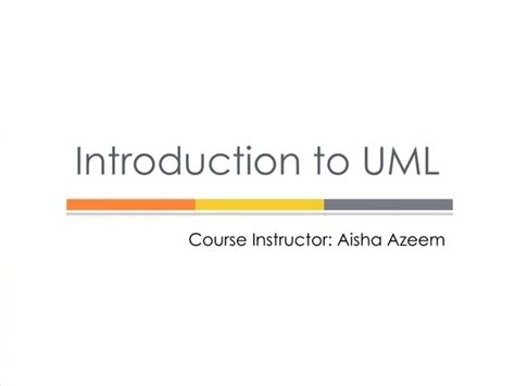 Ppt Introduction To Uml Modeling Course Visualize Construct