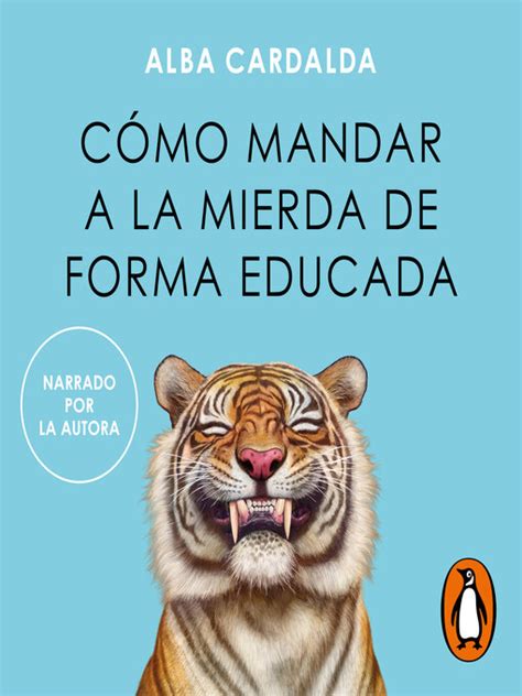 Español Cómo Mandar A La Mierda De Forma Educada Oregon Digital Library Consortium Overdrive