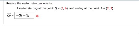 solved resolve the vector into components a vector starting