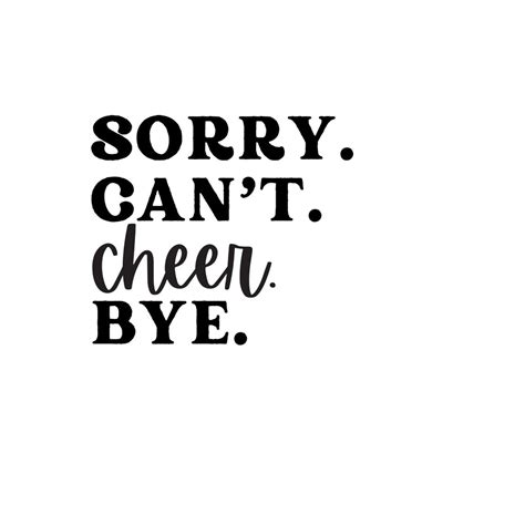 Sorry Cant Cheer Bye Svg Png Funny Cheer Svg Cheer Svg